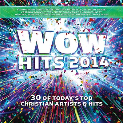 WOW Hits 2014 Deluxe Edition - Christian Today